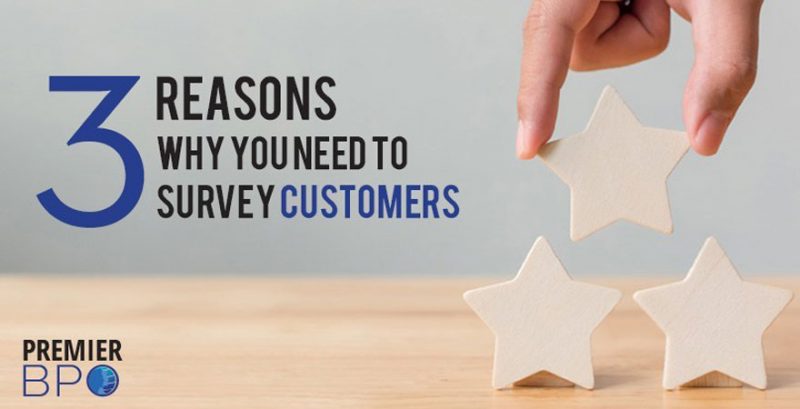 3 Reasons Why You Need to Survey Customers - Premier NX