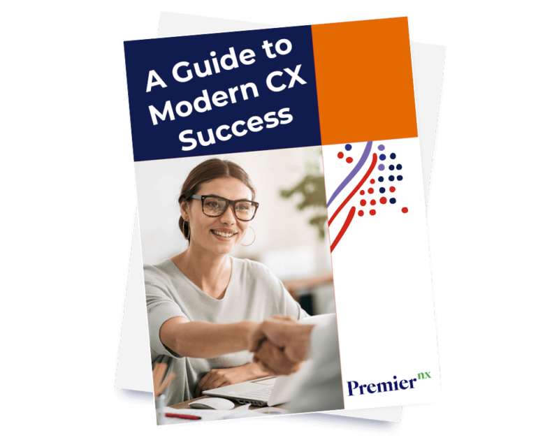 A Guide to Modern CX Strategy & Success | Premier NX