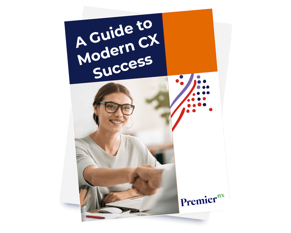 A Guide to Modern CX Strategy & Success | Premier NX